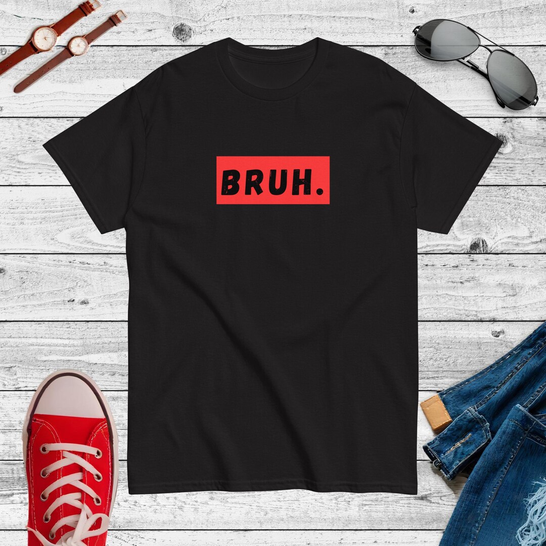 Bruh Meme, Funny Saying, Brother Greeting, for Teens, for Boys, for Men ...