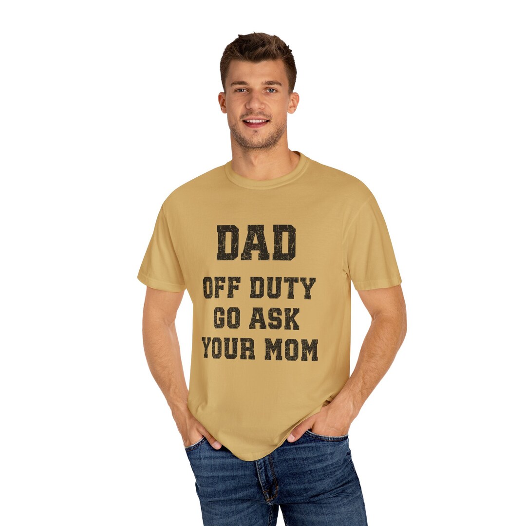 Dad off Duty, Father's Day Comfort Colors, Short-sleeved T-shirt - Etsy