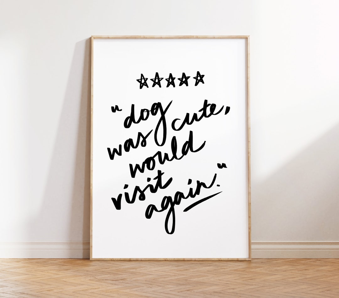 Dog Was Cute Would Visit Again Quote Print Preppy Handwritten ...