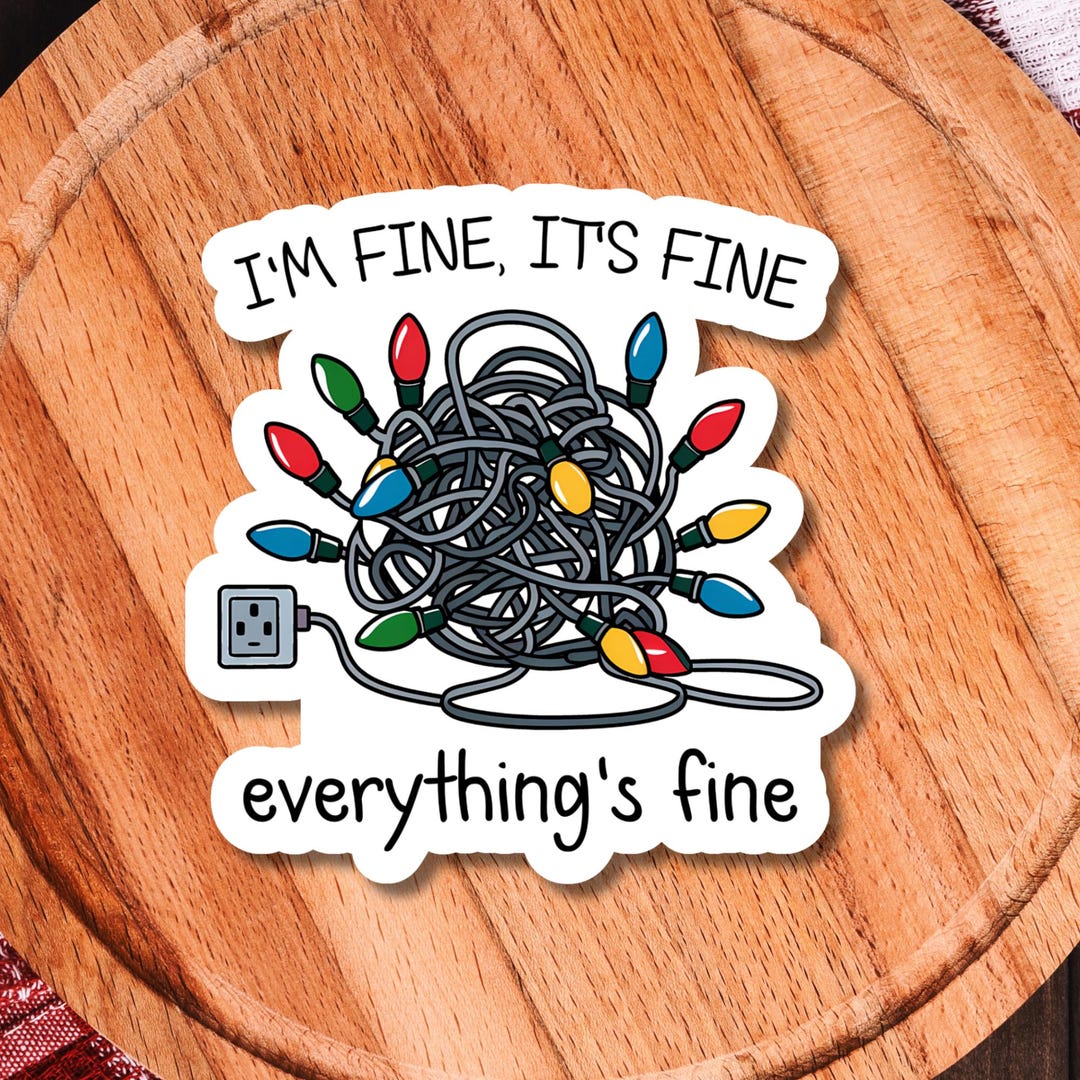 Everything is Fine Sticker, Tangled Christmas Lights, Funny Laptop ...