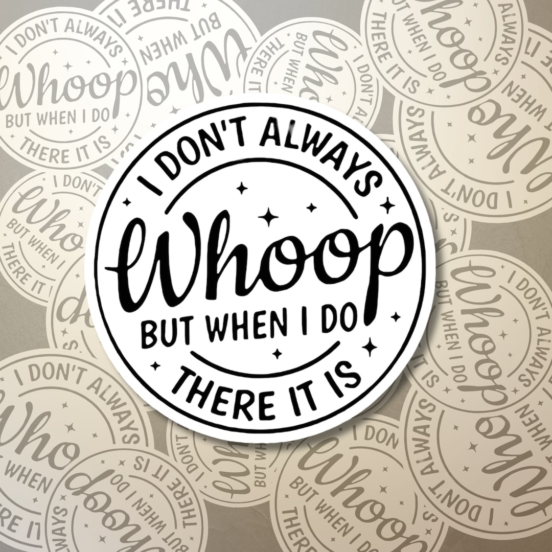 Whoop There It is Sticker, Die Cut, 90s Kid Sticker, Sassy Kindle ...