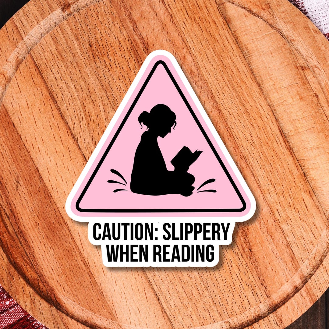 Caution: Slippery When Reading Sticker, Funny Smut Reader Humor Gift ...