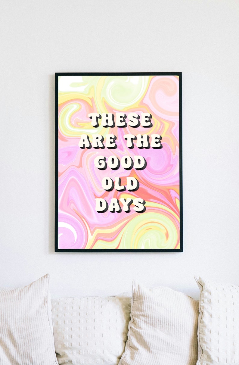 These Are the Good Old Days Digital Print, Colourful Wall Art, Instant ...