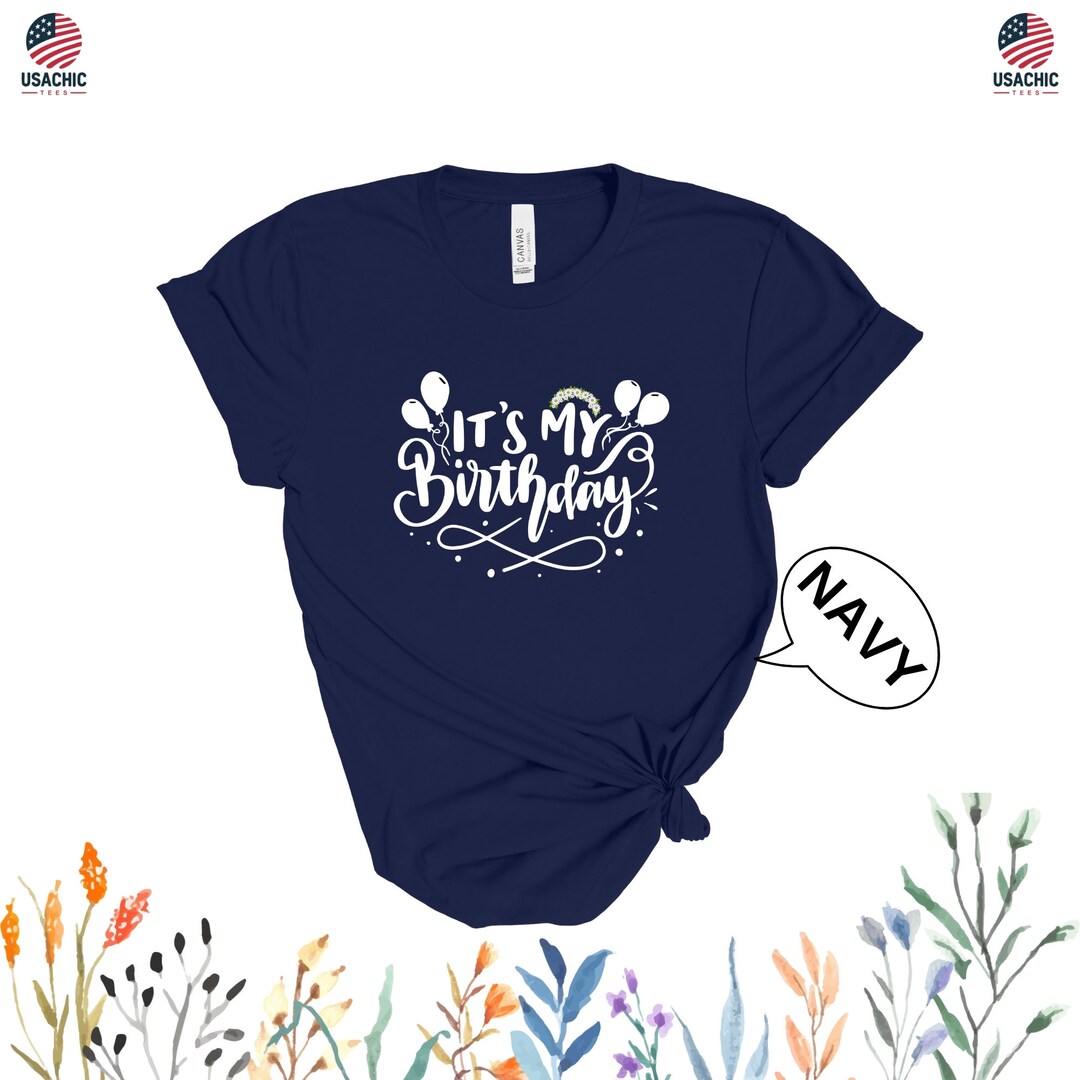 It is My Birthday T-shirt, Fun Birthday Celebration Tee, Birthday T-shirt, Fun Birthday Shirt ...