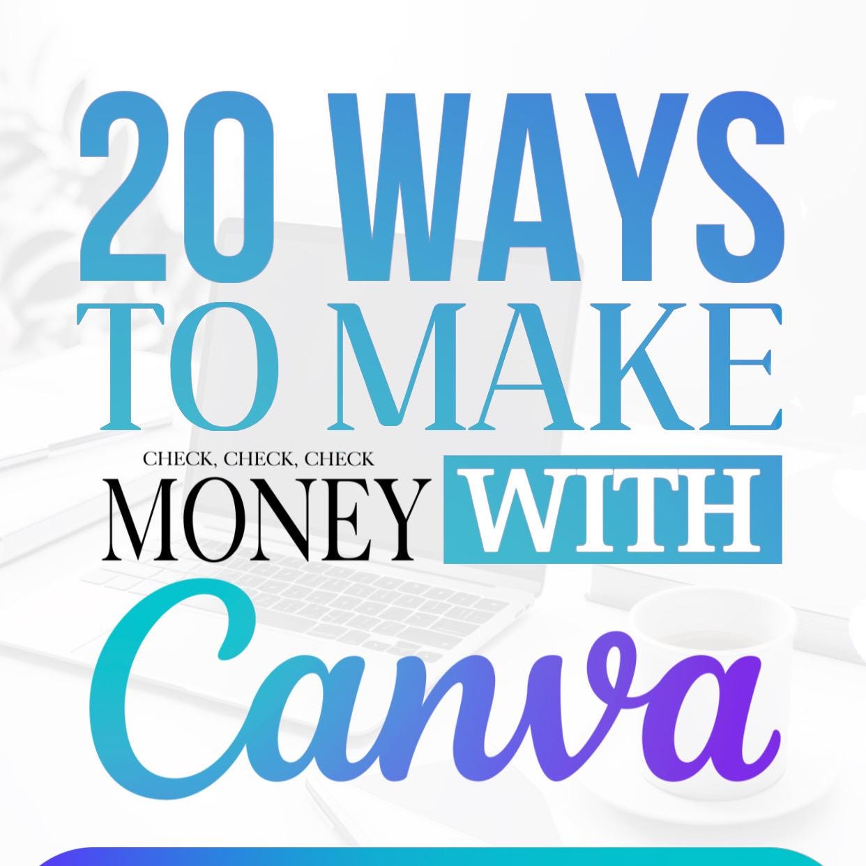 Canva Cash Flow: 20 Creative Ways to Earn Make Money With Canva ...