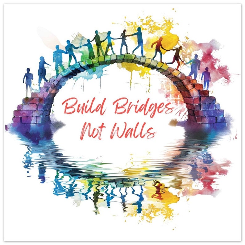 Progressive Values Empowerment Poster: Build Bridges Not Walls - Etsy