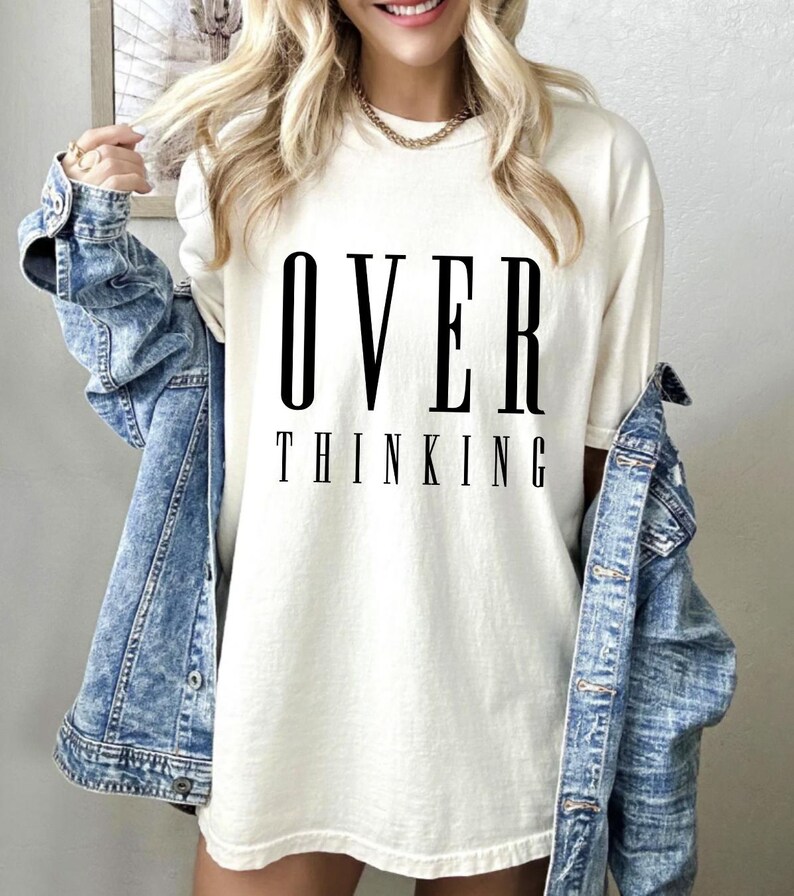 OVER Thinking Tee | Motivational Shirt for Overthinkers | Positive ...