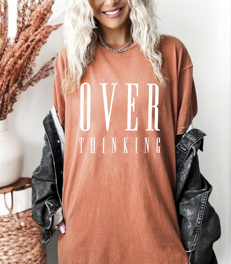 OVER Thinking Tee | Motivational Shirt for Overthinkers | Positive ...