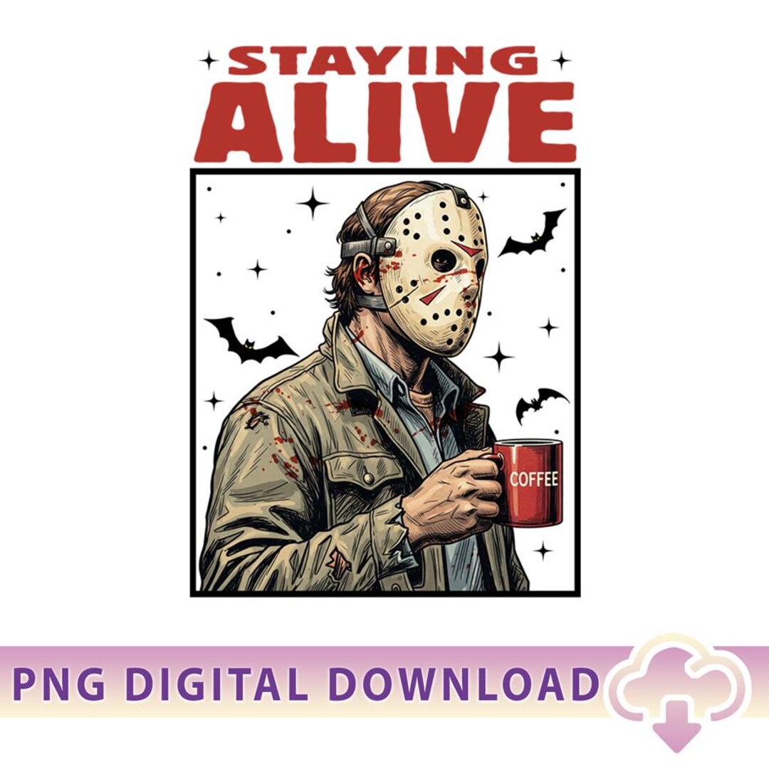 Jason Voorhees Coffee Halloween PNG, Staying Alive Coffee, Horror ...