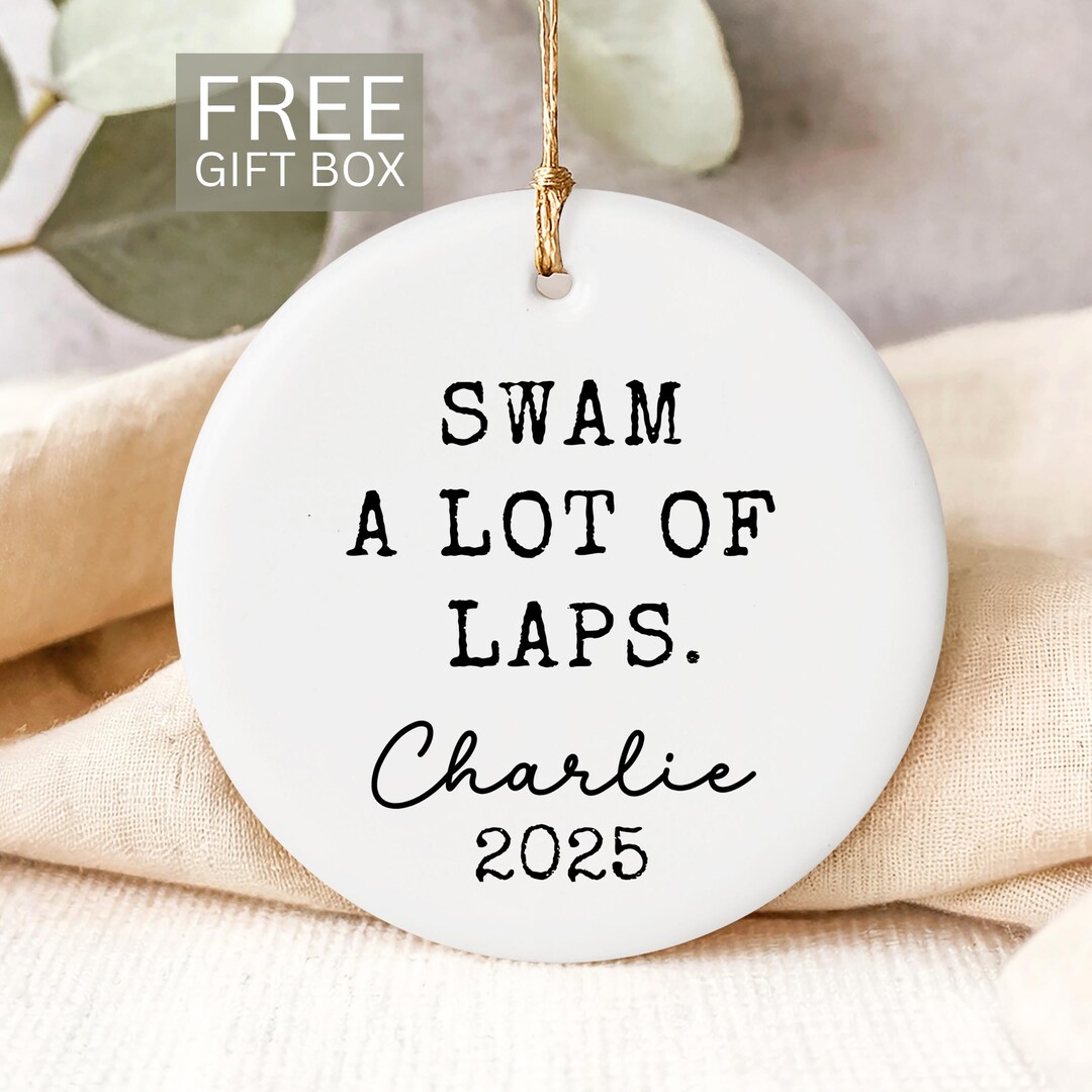 Funny Swimmer Ornament, Swam a Lot of Laps 2025 Ornament, Funny Gift ...