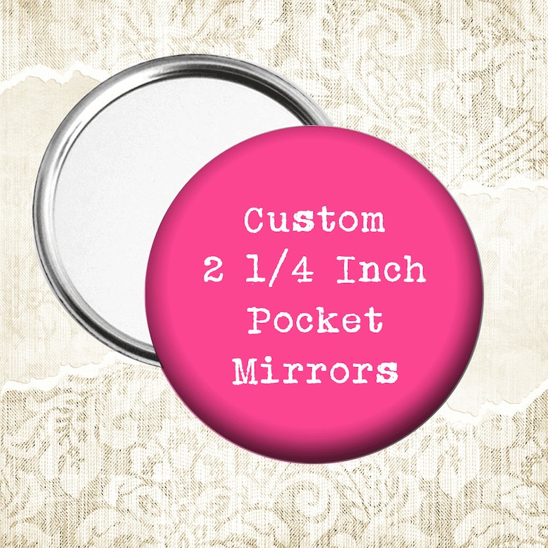 Custom or Photo 2 1/4 Inch Pocket Mirrors Choose Quantity at Checkout ...