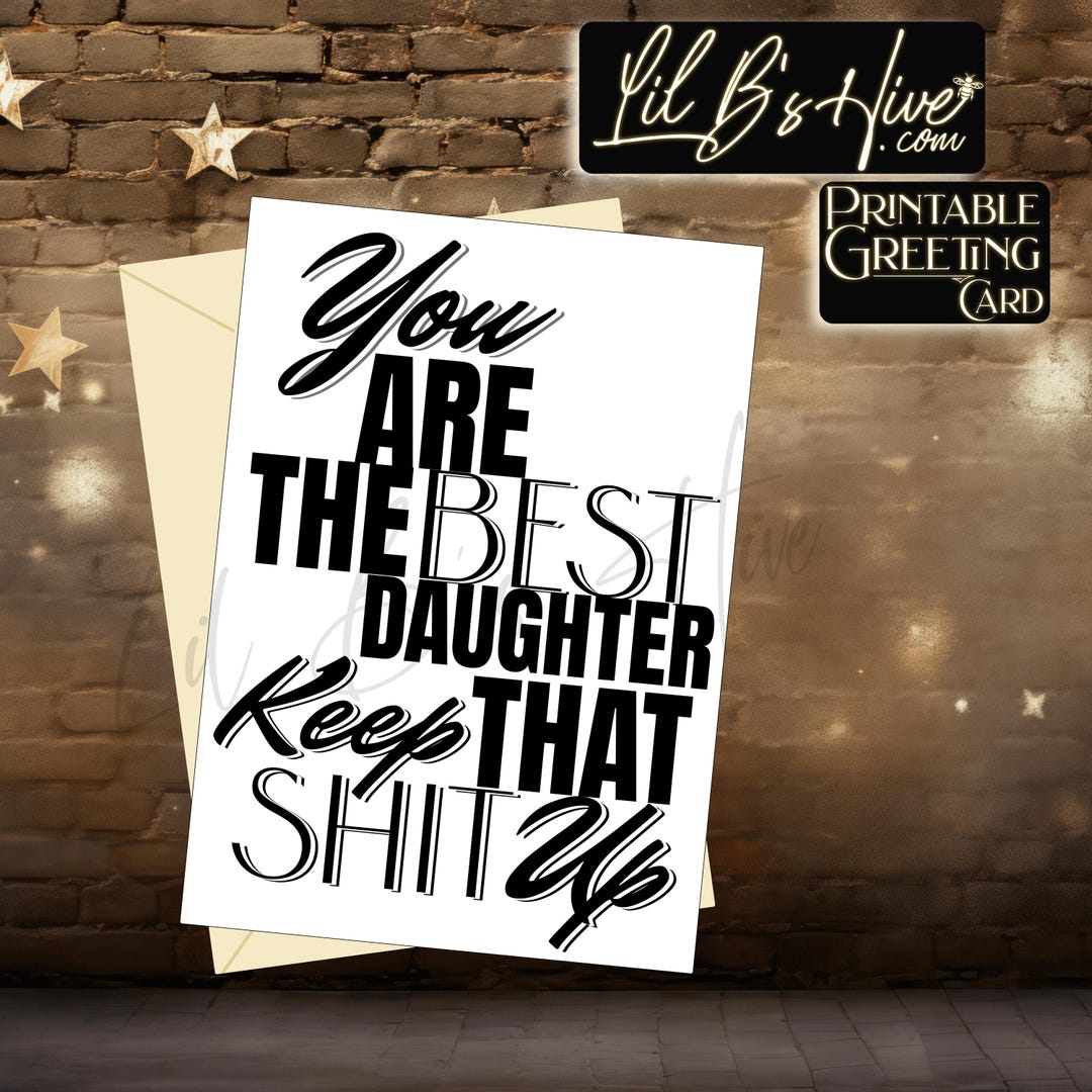 Funny Daughter Card | You Are the Best, Any Occasion (digital Download ...