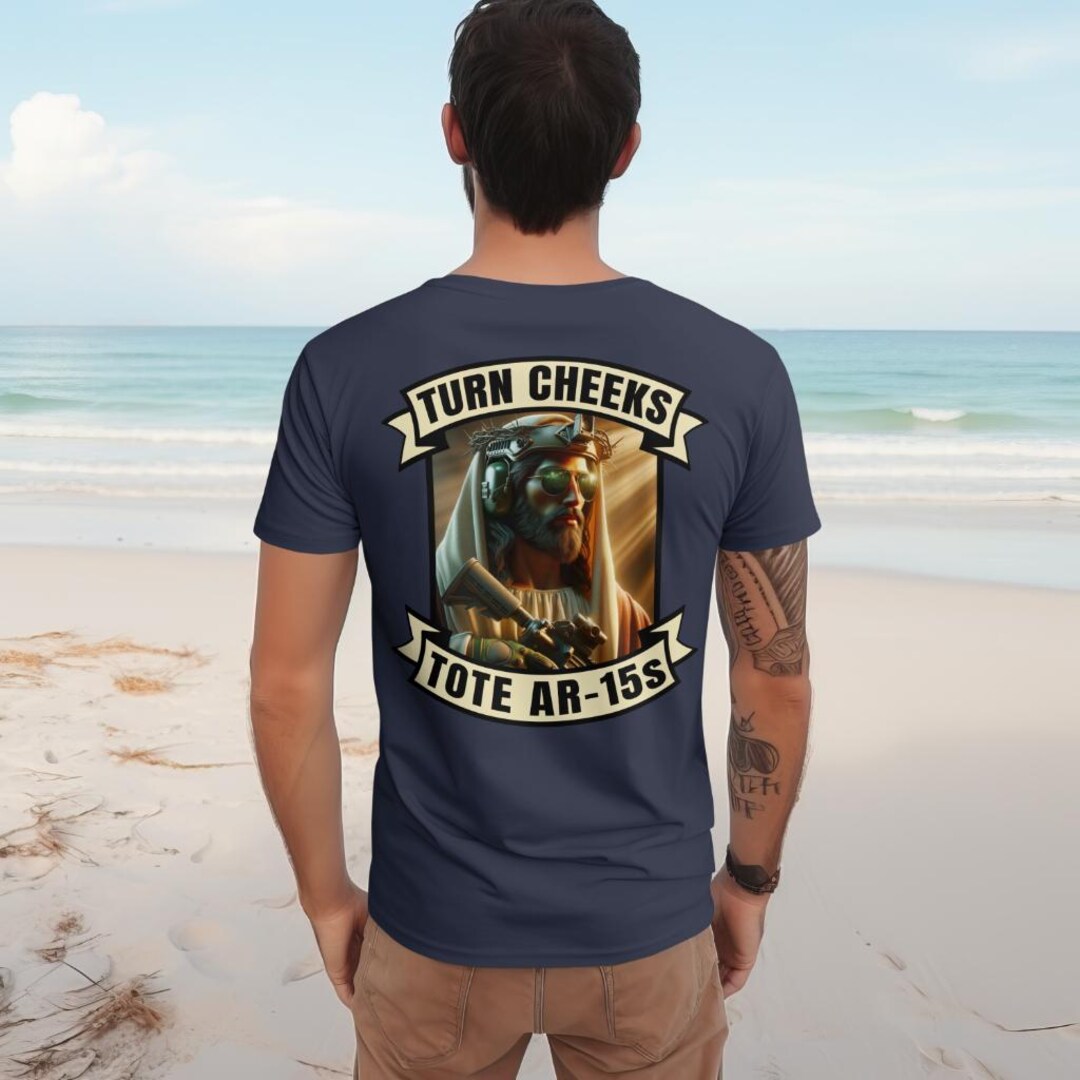 Funny Tactical Jesus Soft T-shirt, Jesus Christ AR-15 Tee, Turn Cheeks ...