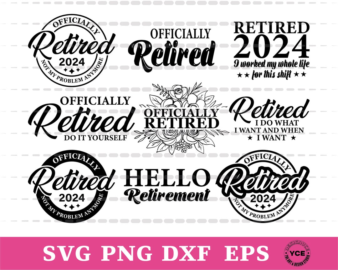 Officially Retired 2024 SVG, Officially Retired 2024 Vector, Silhouette ...