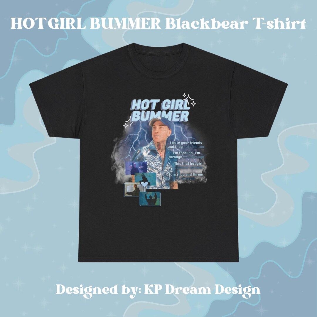 HOT GIRL BUMMER Blackbear, Unisex Heavy Cotton Tshirt - Etsy
