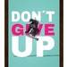 Motivational Quote Poster Inspirational Gift Wall Art Artwork Don't ...
