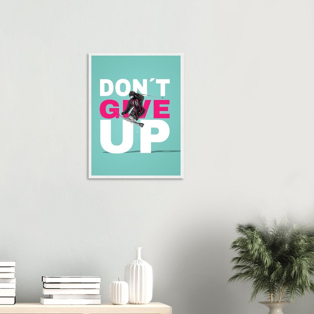 Motivational Quote Poster Inspirational Gift Wall Art Artwork Don't ...
