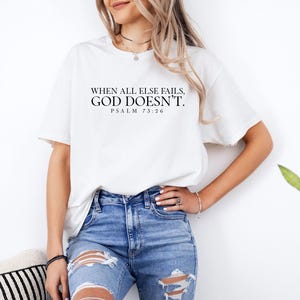 When All Else Fails God Doesn't Shirt, Psalms 73:26 Shirt, Religious ...