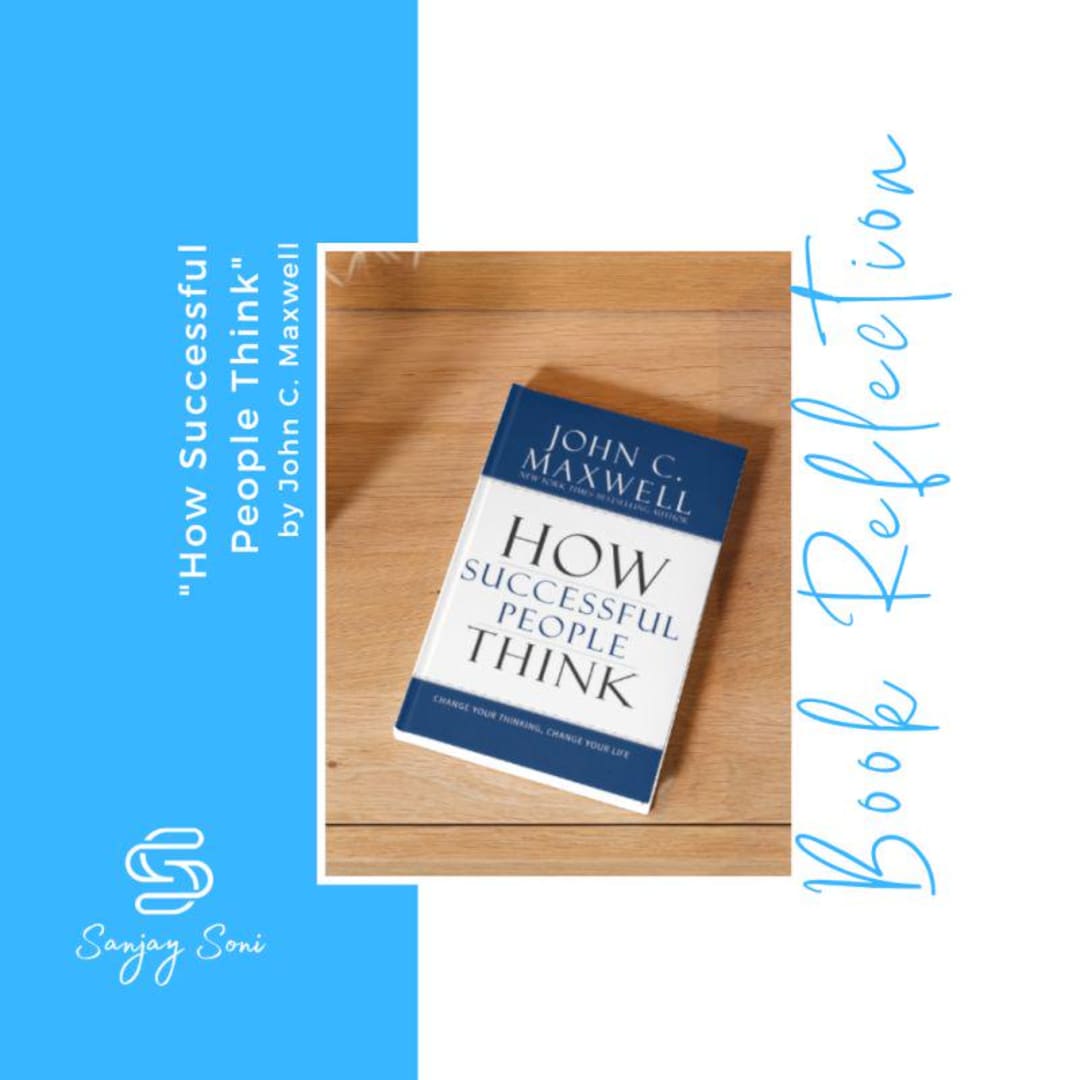 How Successful People Think Change Your Thinking and You Will Change ...