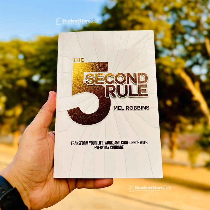 The 5 Second Rule: Transform Your Life, Work, and Confidence With ...