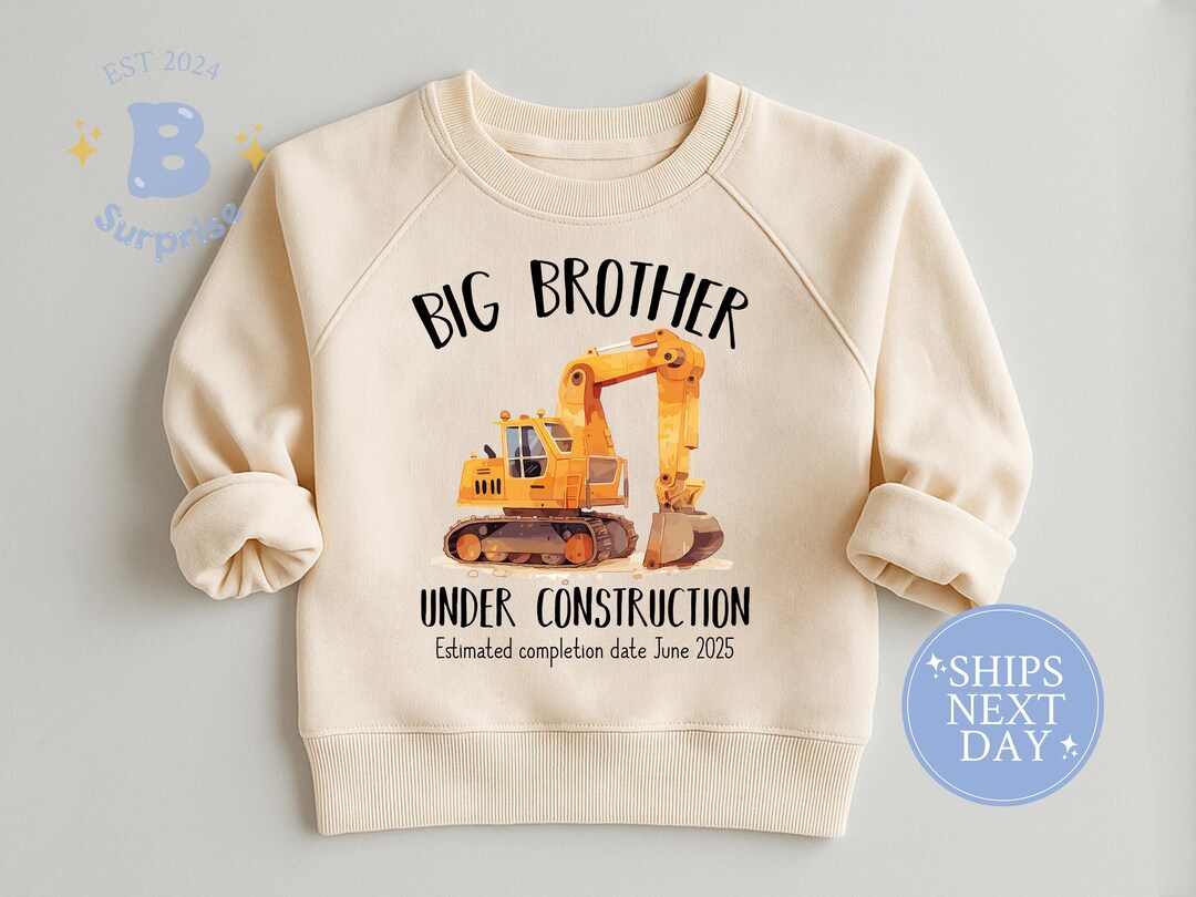 Big Brother Under Construction Sweatshirt - Boys Construction Sibling ...