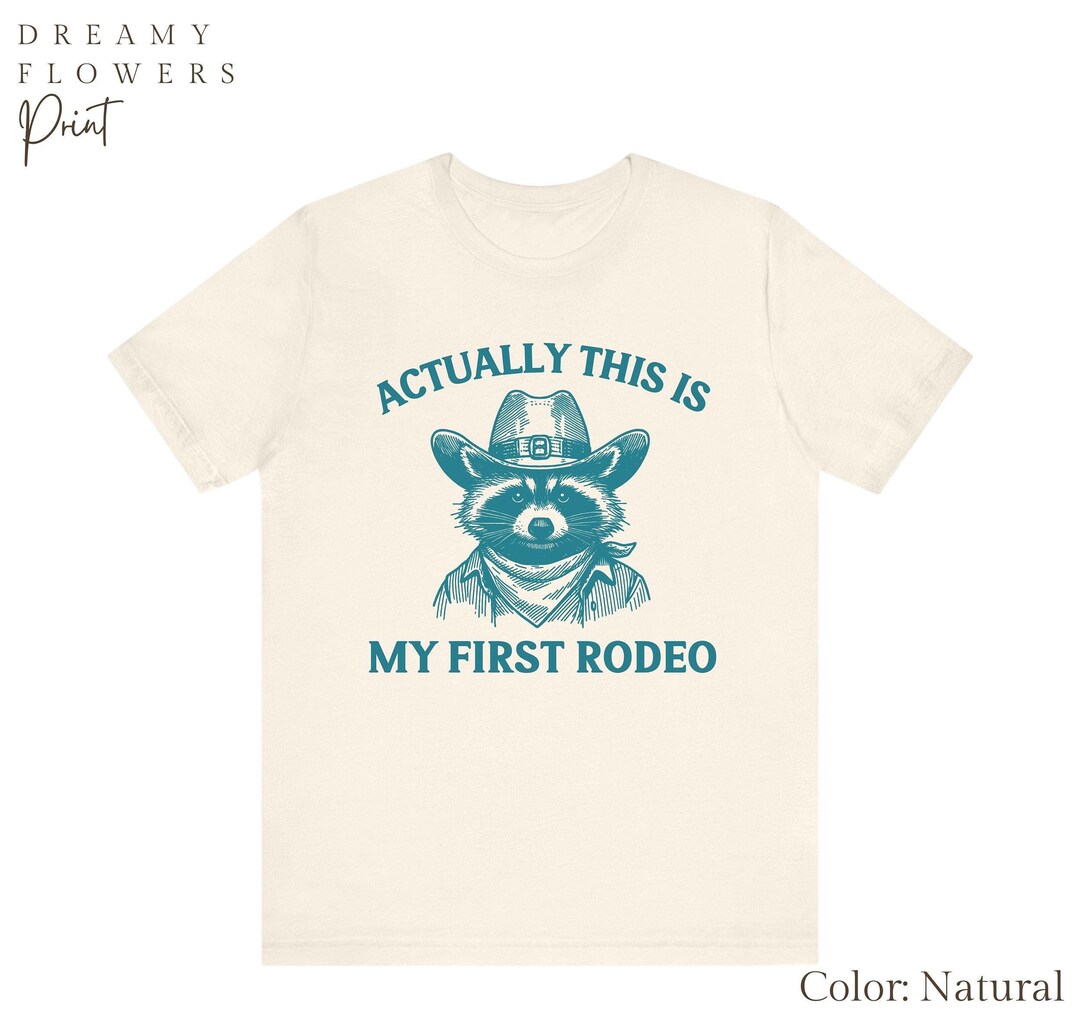 Raccoon Shirt, Actually This is My First Rodeo Shirt, Retro 90s Graphic ...