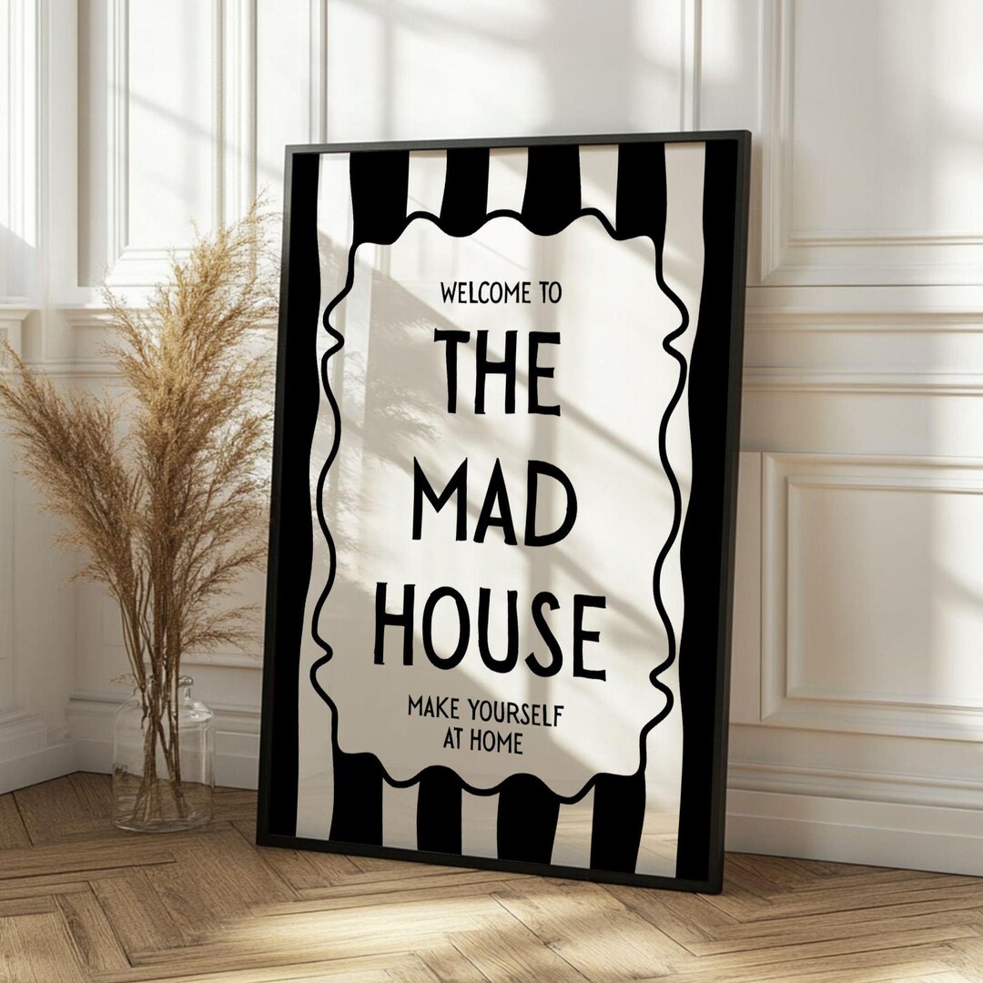 Welcome to the Mad House Wall Print | Bold Decor Poster | Funny Quote ...