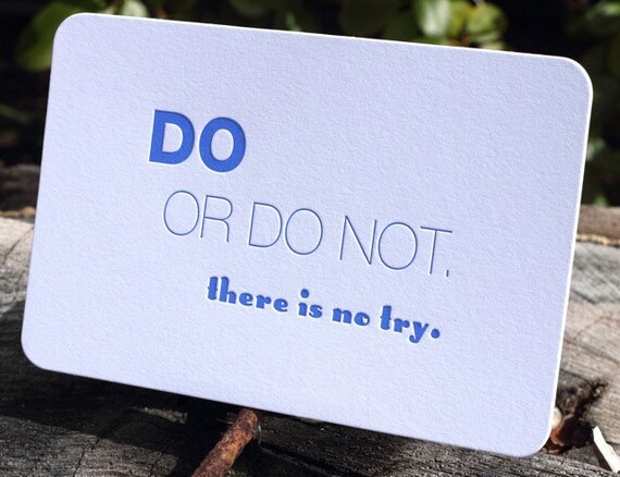 Do or DO NOT there is no try. Quote Card by Full Circle Press | Etsy