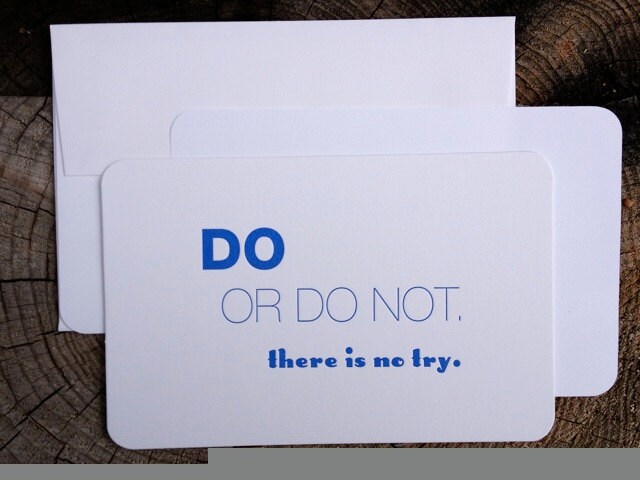 Do or DO NOT, There is No Try. Quote Card by Full Circle Press - Etsy