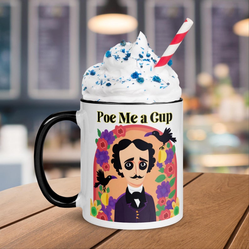 Edgar Allen Poe, Poe Me a Cup Mug With Color Inside - Etsy
