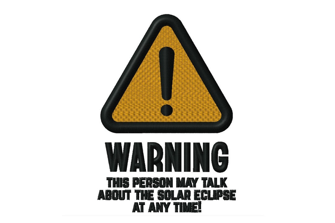 WARNING Solar Eclipse (3 Sizes) - Machine Embroidery Design File ...