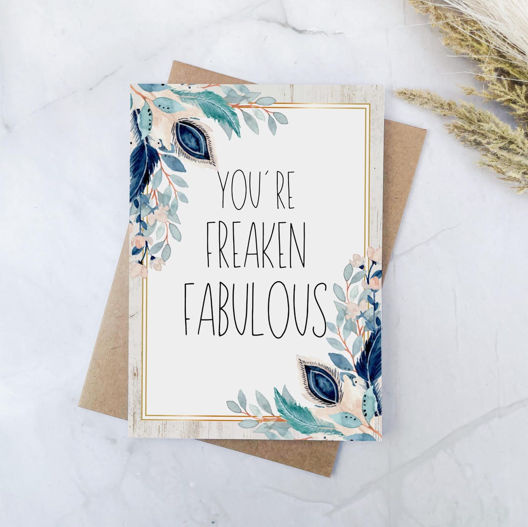 Blue Floral Card | You're Freaken Fabulous Card | Funny Appreciation ...