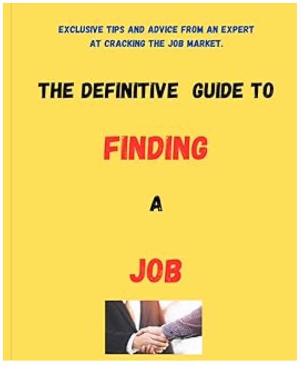The Definitive Guide to Finding a Job (job Career, Job Market ...