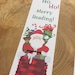 Christmas Bookmarks Elf Santa Reindeer Gingerbread Man - Etsy