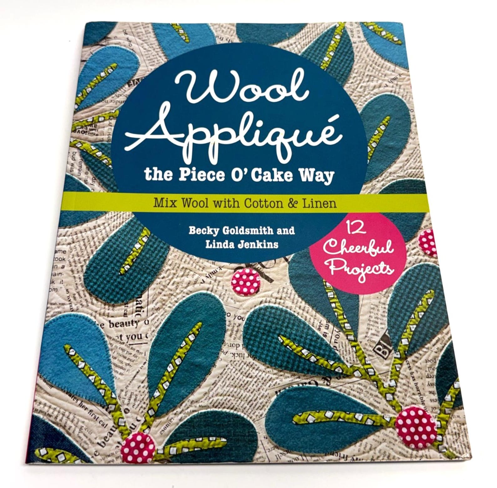 VTG Wool Applique the Piece O' Cake Way. Becky Goldsmith, Linda Jenkins ...