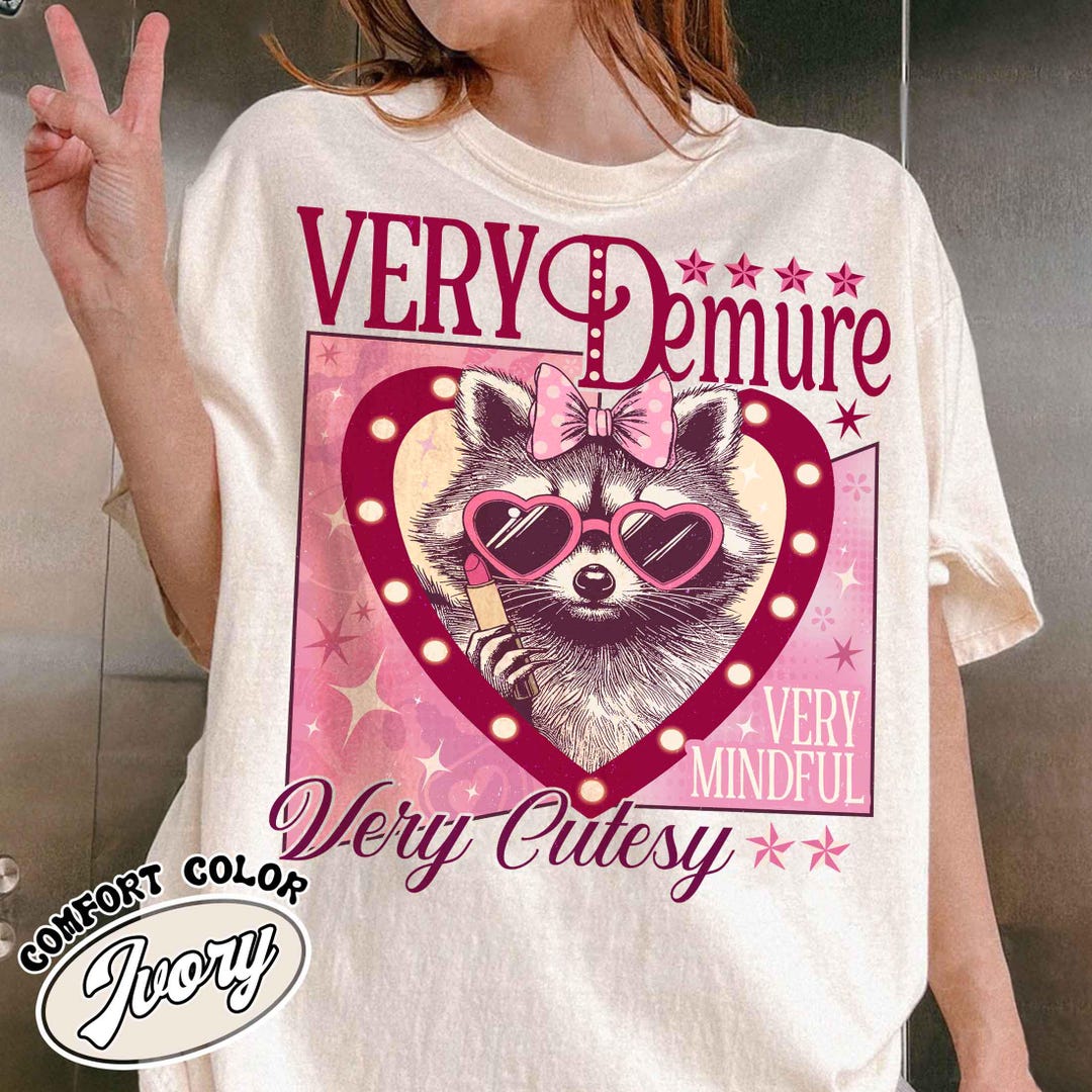 Very Demure Very Mindful Comfort Color Shirt, Racoon Merch, Funny ...