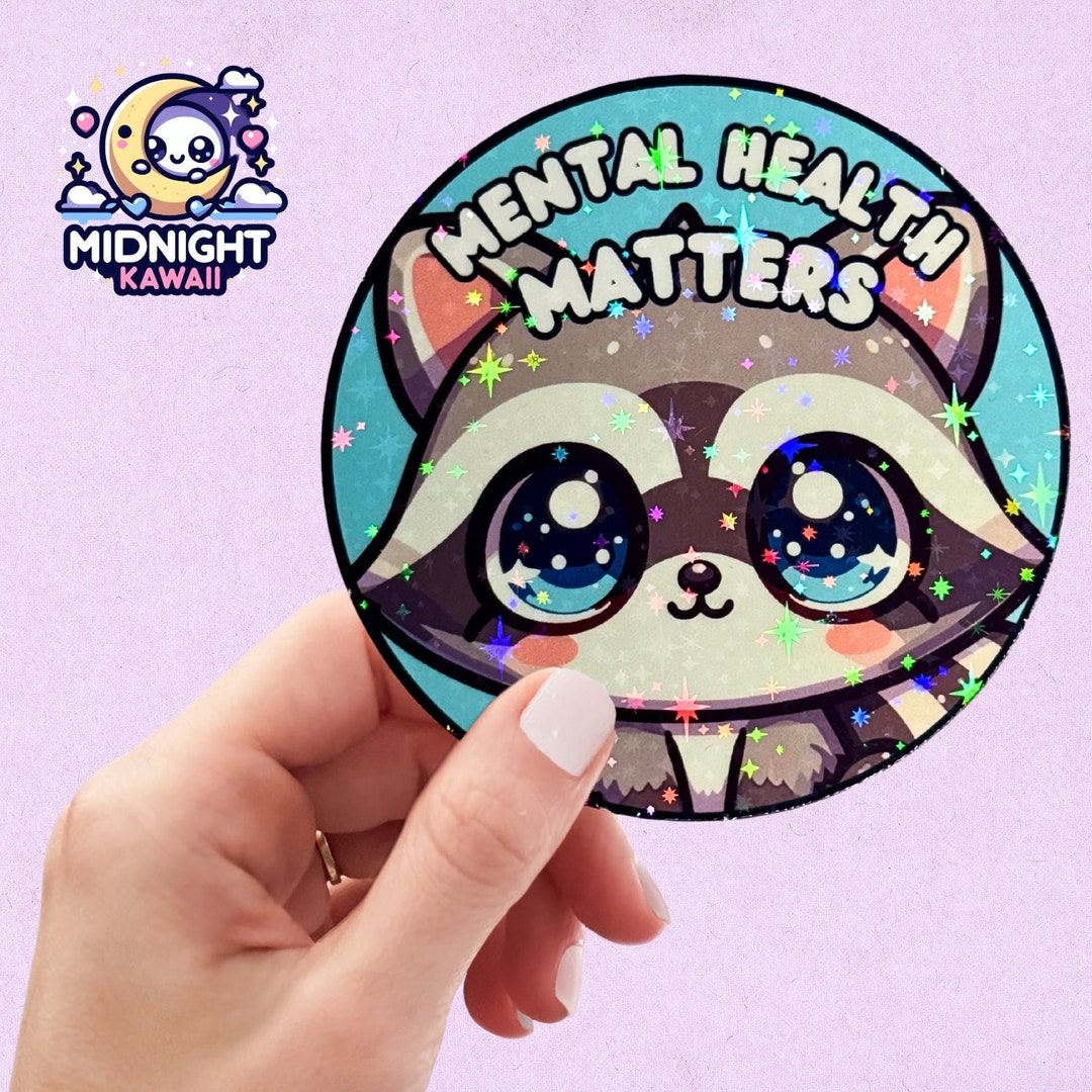 Sticker Mental Health Matters With Cute Chibi Racoon, Mental Health ...