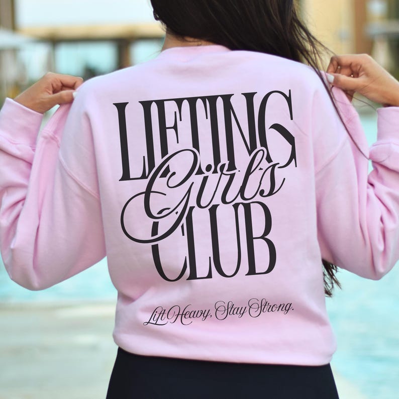 Lifting Girls Club Sweatshirt – Empowering Workout Sweater for Strong ...