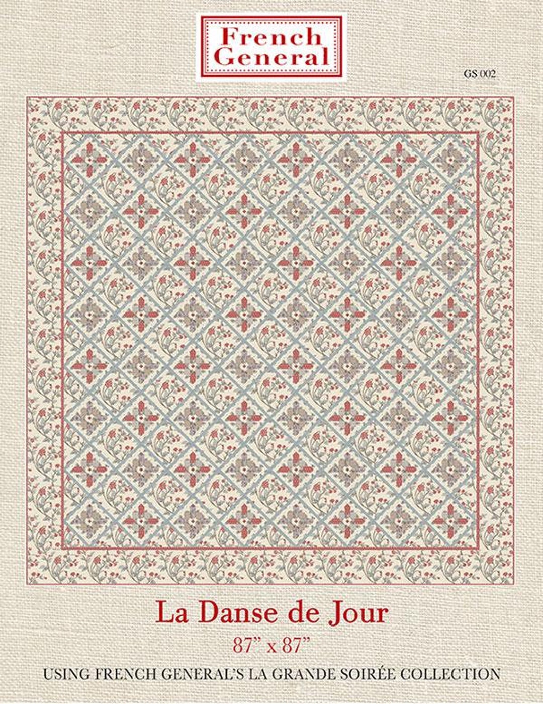 La Danse De Jour Quilt Pattern French General Quilt Pattern Featuring ...