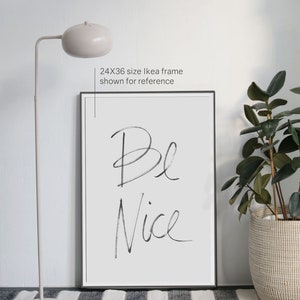 Be Nice, Wall Art Decor, High Resolution Black and White Brush Script ...