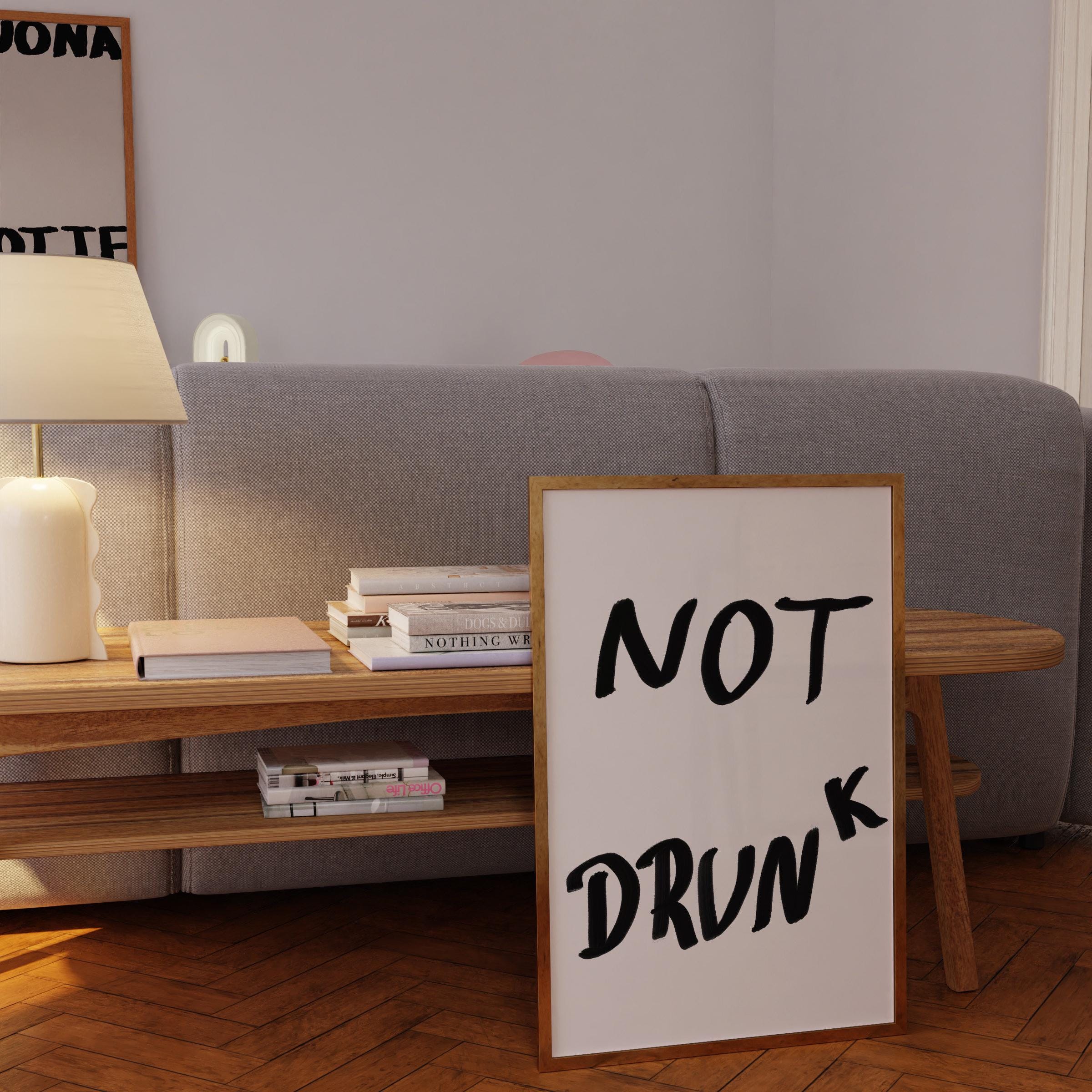 Not Drunk Poster , Printable Art , Black and White Poster, Black and ...