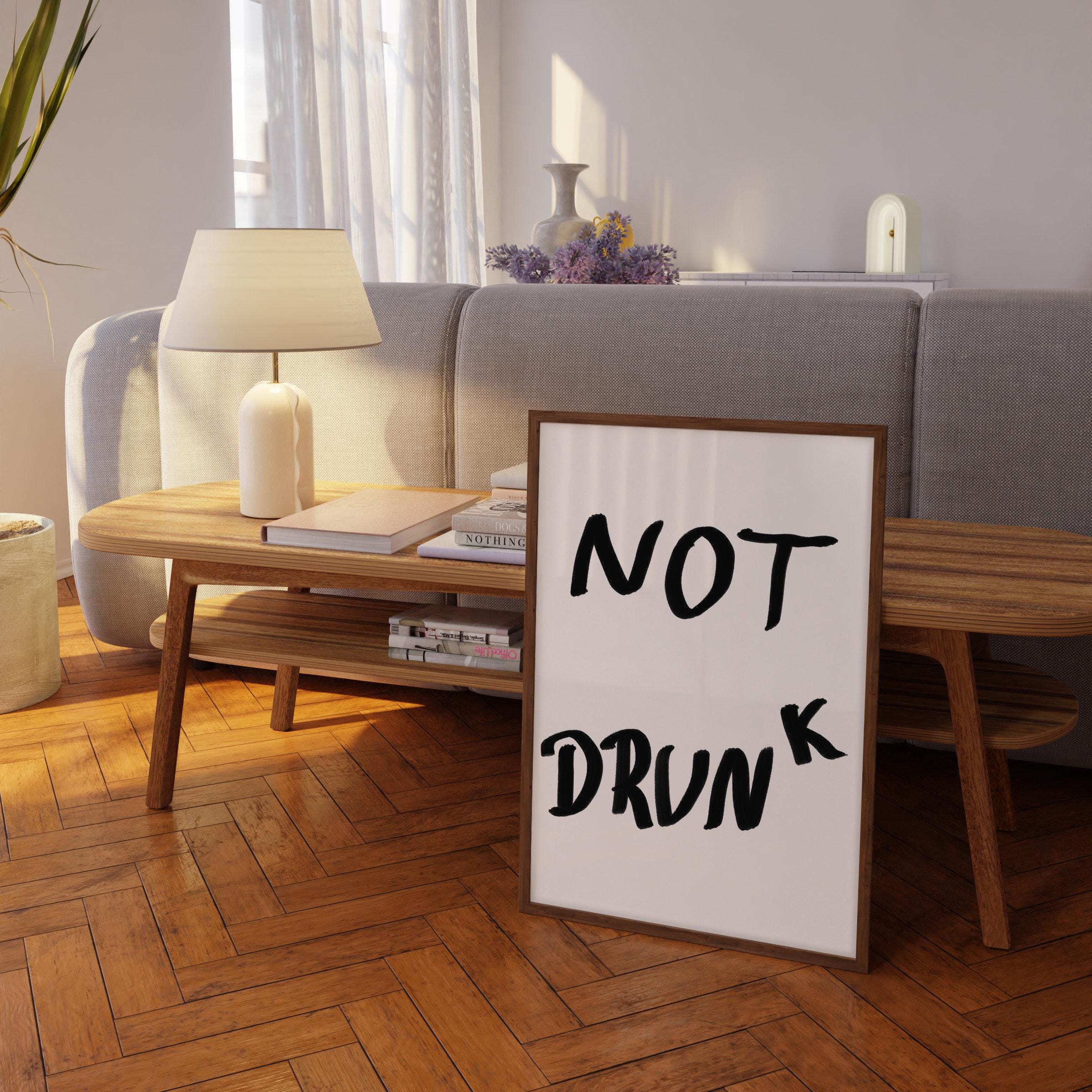 Not Drunk Poster , Printable Art , Black and White Poster, Black and ...