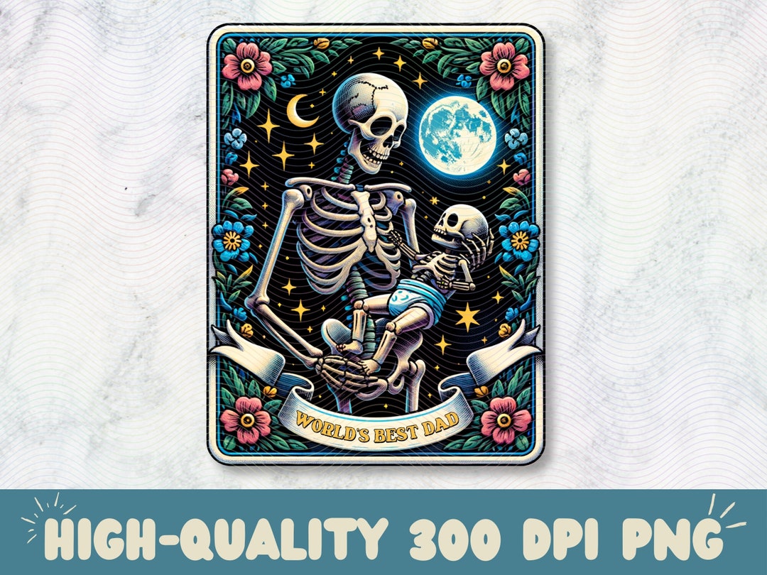 World's Best Dad Tarot Card PNG, Funny Dad Skeleton PNG, Best Dad Ever ...