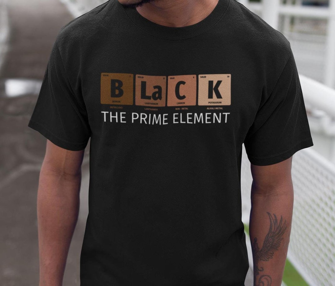 Black the Prime Element Shirt, African American Shirt,black Power Shirt ...