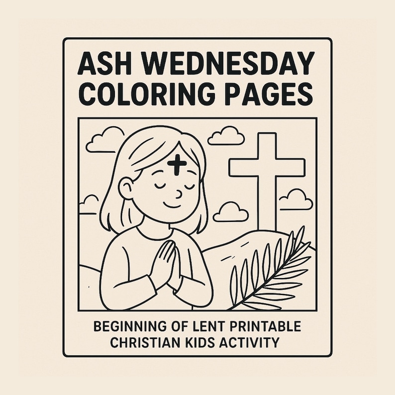 Ash Wednesday Coloring Pages – Beginning of Lent Printable Christian ...