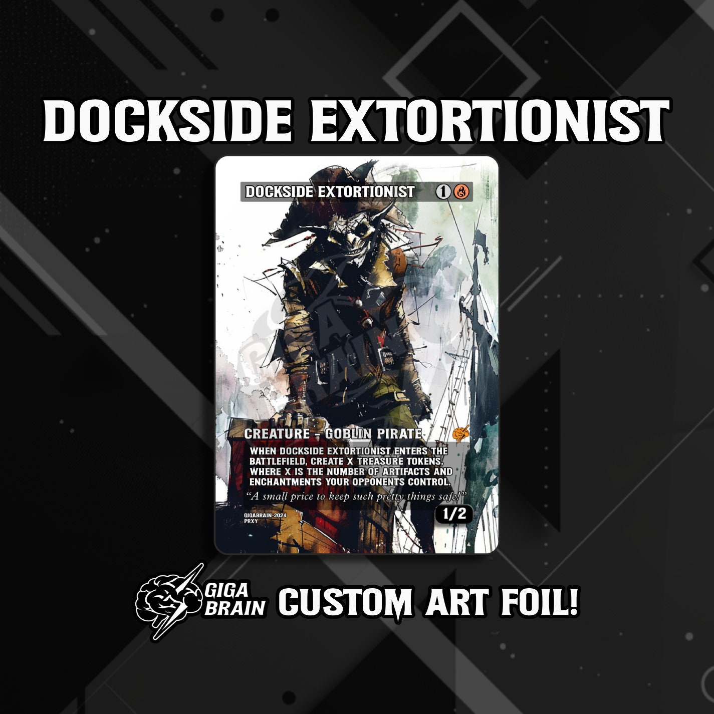Dockside Extortionist FOIL Handmade Custom Altered Full Art Sticker Proxy Applied to Bulk Common ...