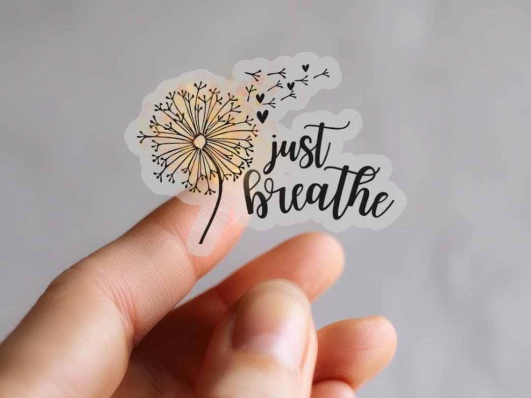 Just Breathe Sticker | Take It Easy Decal, Calm Yourself Sticker ...