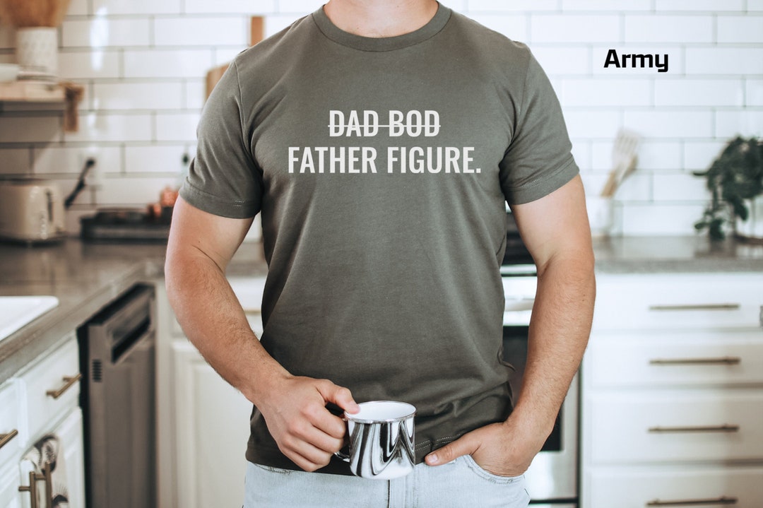 Dad Bod Shirt, Father Figure Shirt, Fathers Day Gift, Funny Dad Tshirt ...
