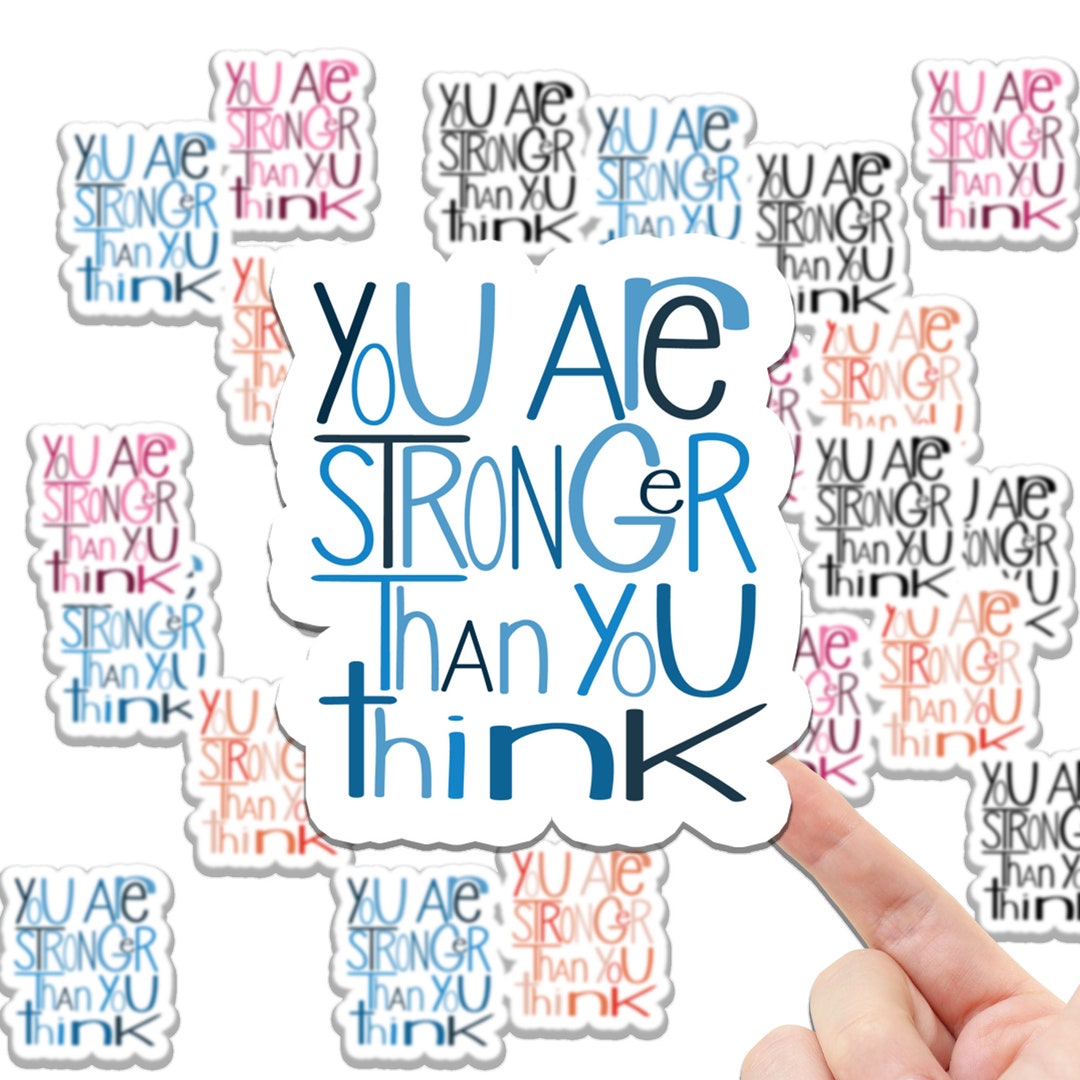 You Are Stronger Than You Think Sticker, Laptop Sticker, Water Bottle ...