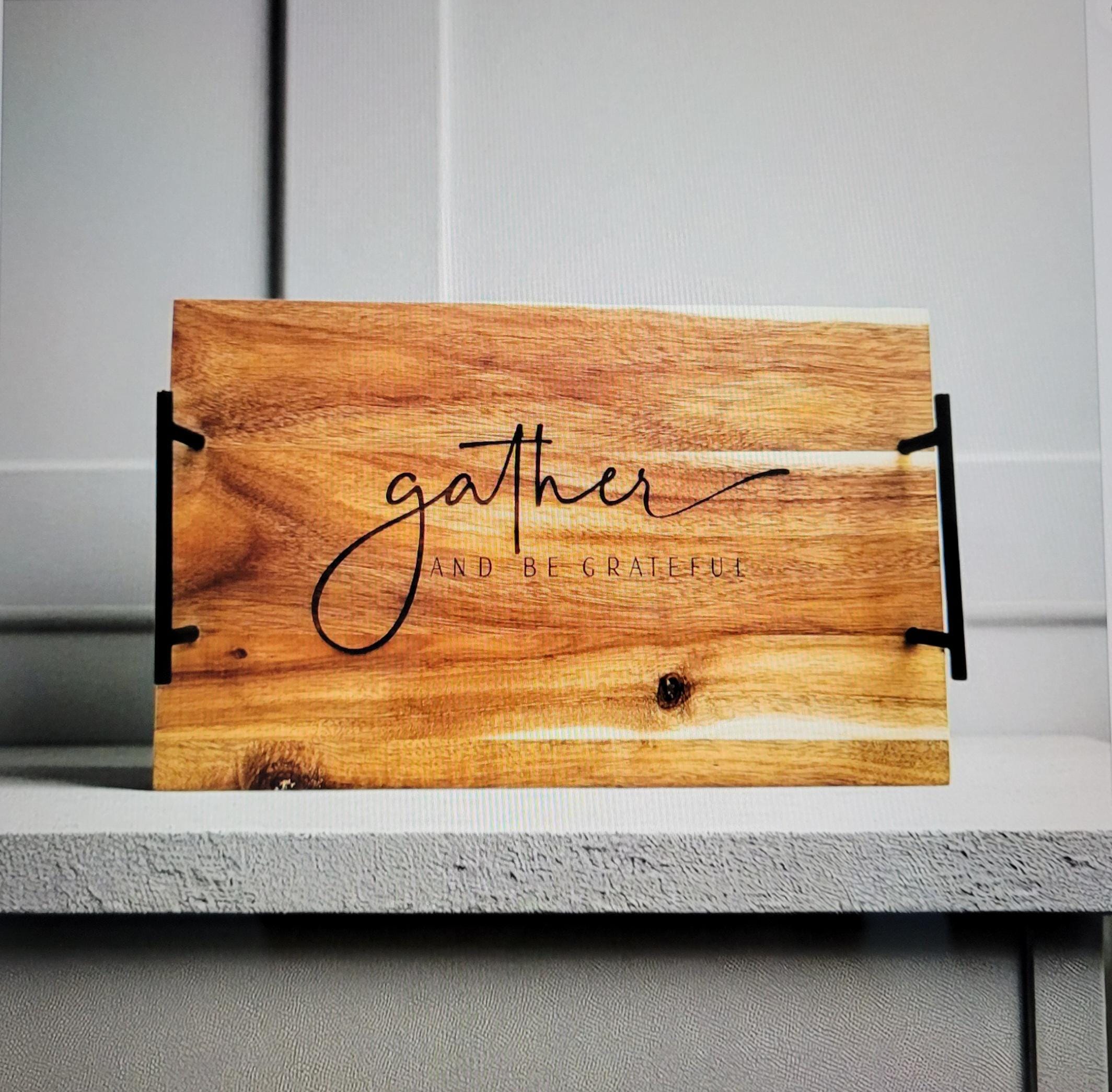 Engraved Acacia Wood Serving Tray: "gather and Be Grateful" - Etsy
